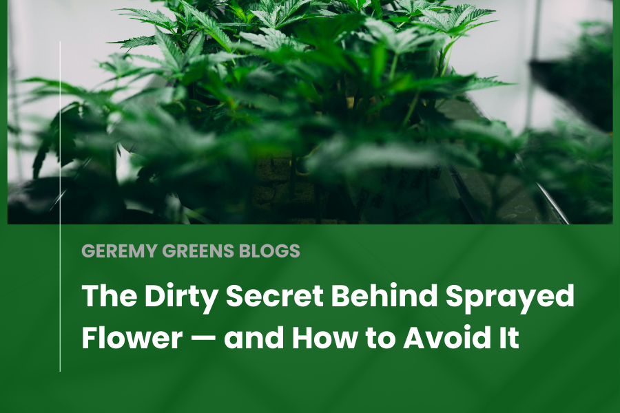 The Dirty Secret Behind Sprayed Flower — and How to Avoid It